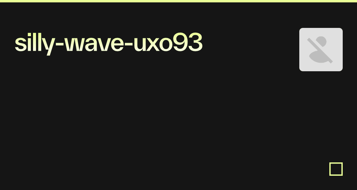 silly-wave-uxo93 - Codesandbox