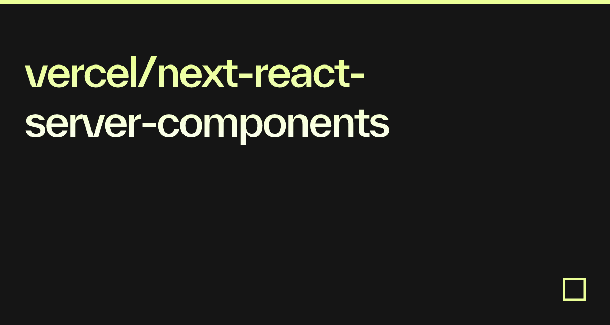 vercel/next-react-server-components - Codesandbox