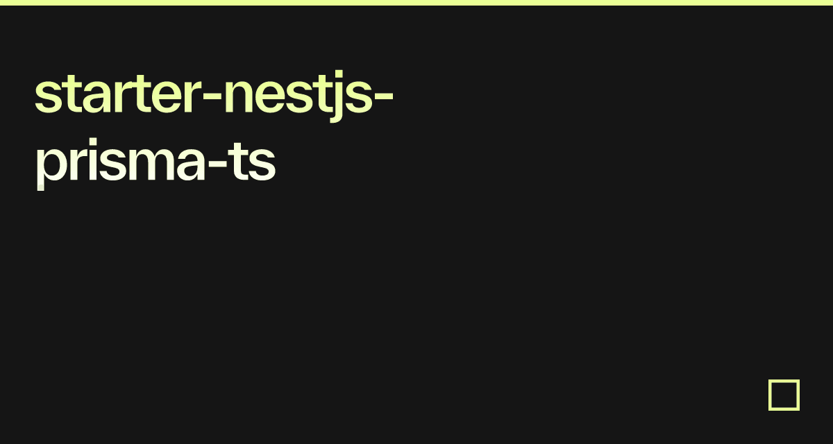 starter-nestjs-prisma-ts - Codesandbox starter-nestjs-prisma-ts - Codesandbox