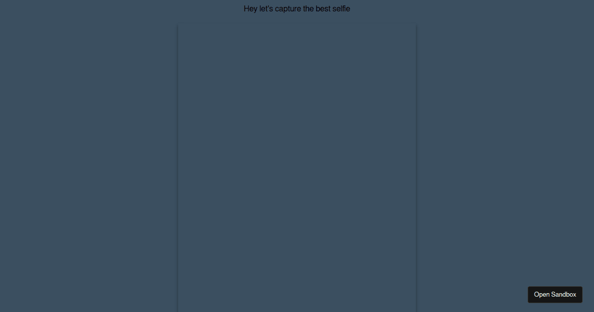 How to create a Selfie capturing feature in Reactjs - Codesandbox How to create a Selfie capturing feature in Reactjs - Codesandbox