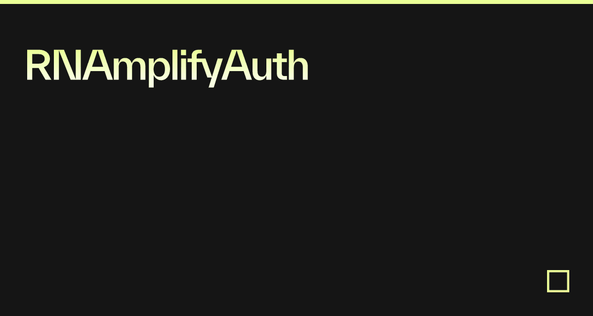 RNAmplifyAuth - Codesandbox
