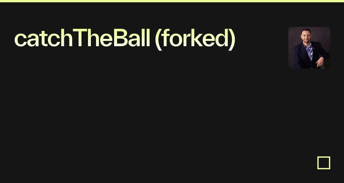 catchTheBall (forked) - Codesandbox