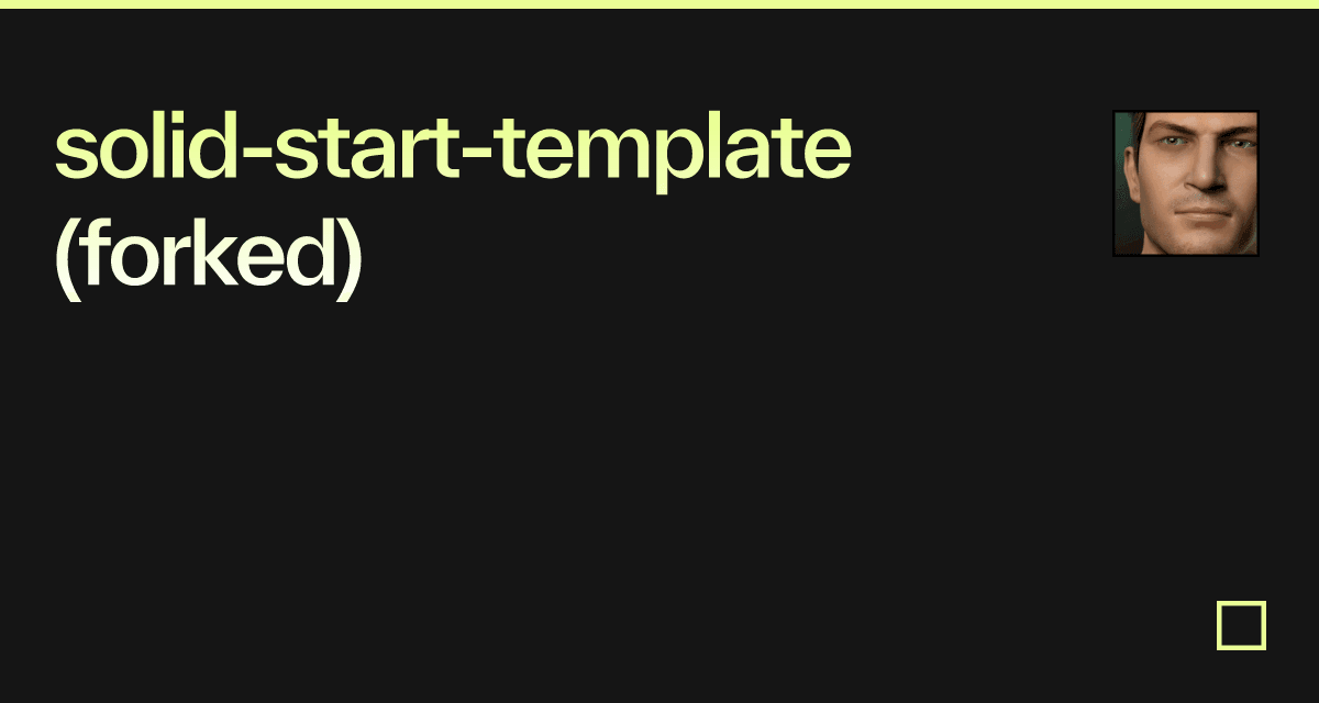 solid-start-template (forked) - Codesandbox