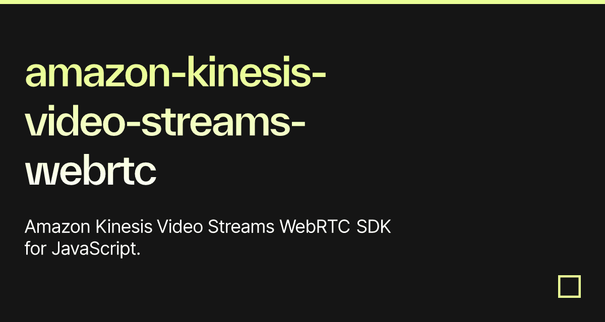 amazon-kinesis-video-streams-webrtc - Codesandbox
