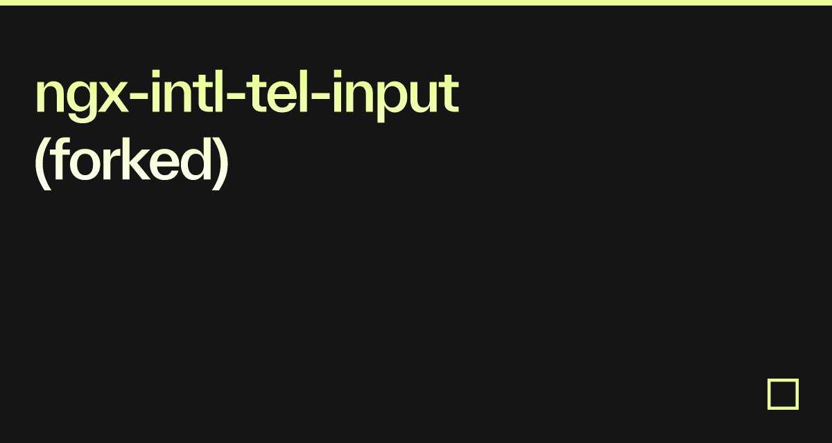 ngx-intl-tel-input (forked) - Codesandbox