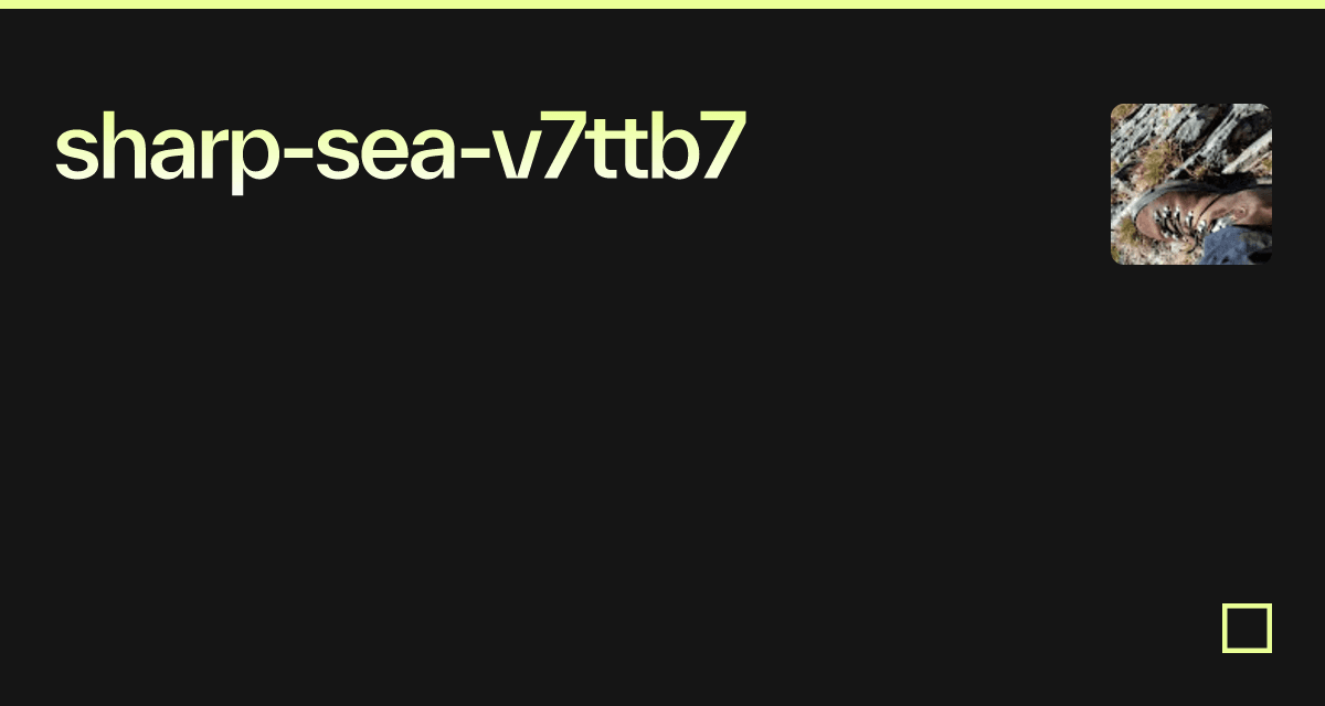 sharp-sea-v7ttb7 - Codesandbox