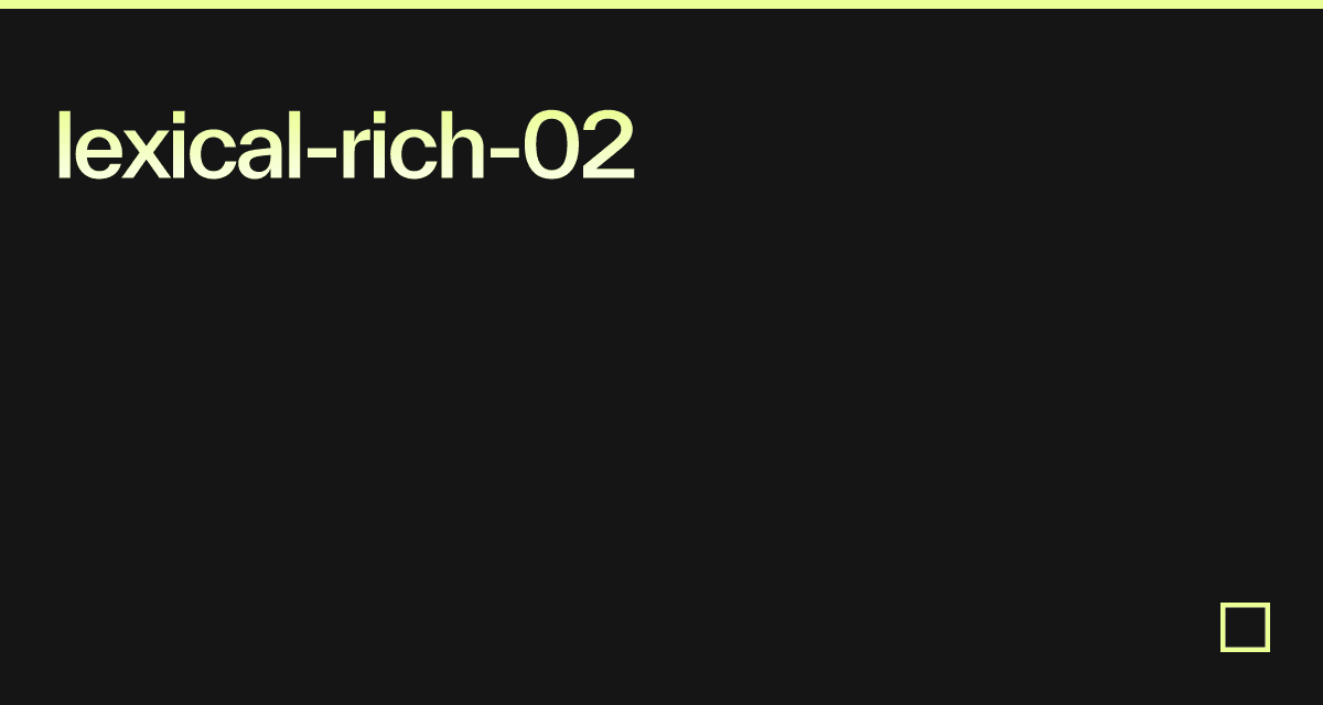 lexical-rich-02 - Codesandbox