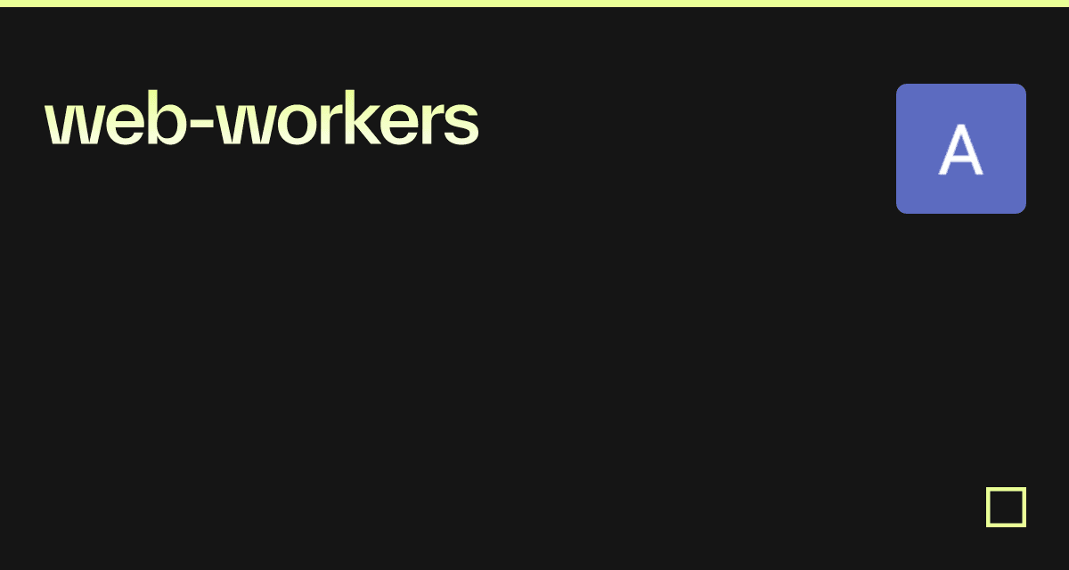 web-workers - Codesandbox