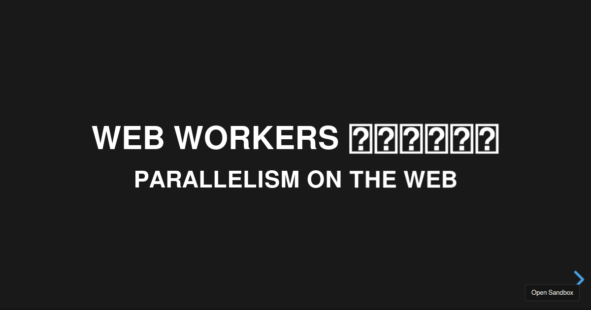 web-workers-presentation - Codesandbox
