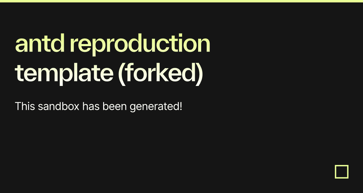 antd reproduction template (forked) - Codesandbox