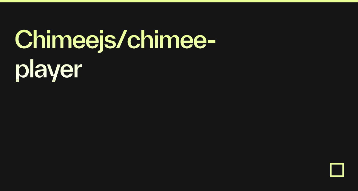 Chimeejs/chimee-player - Codesandbox
