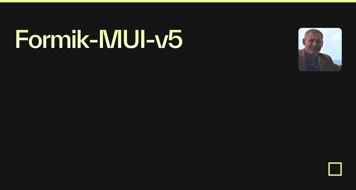 Formik-MUI-v5 - Codesandbox