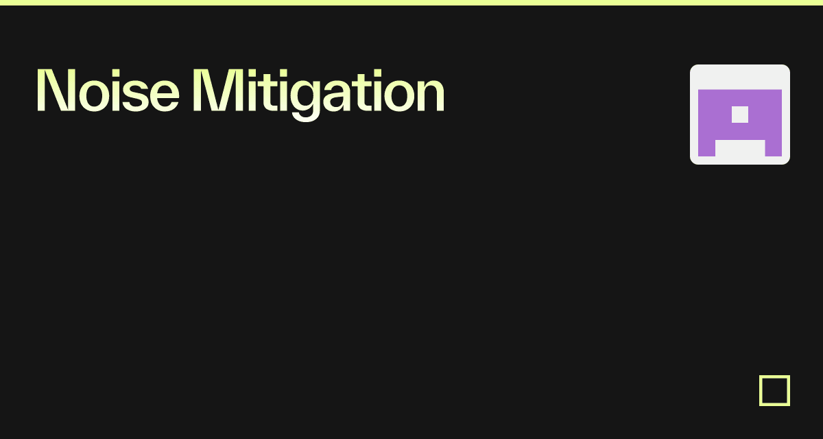 Noise Mitigation - Codesandbox