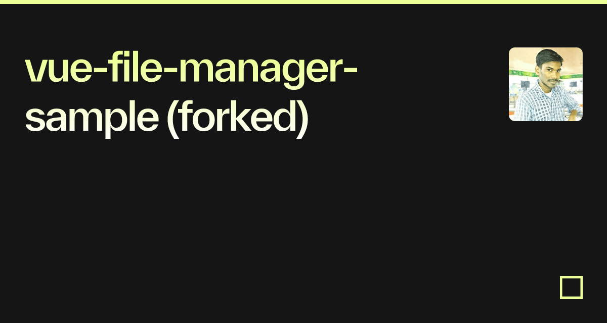 Vue File Manager Sample Forked Codesandbox