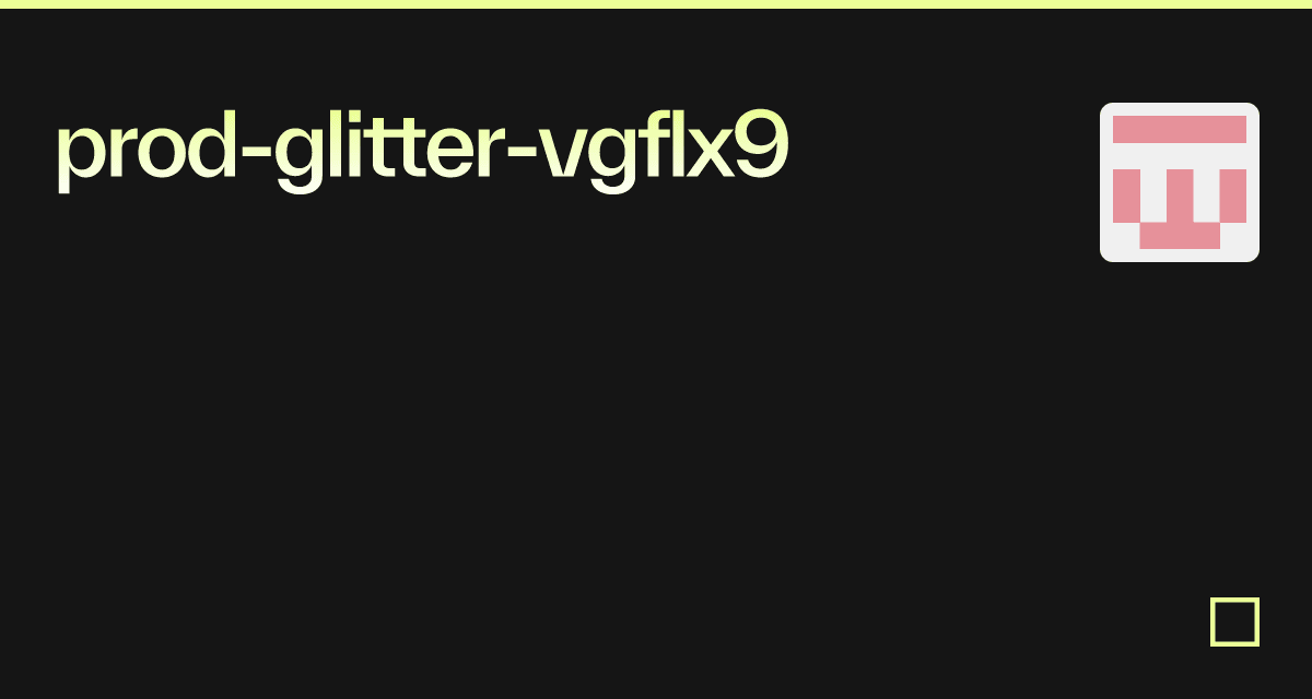 prod-glitter-vgflx9 - Codesandbox