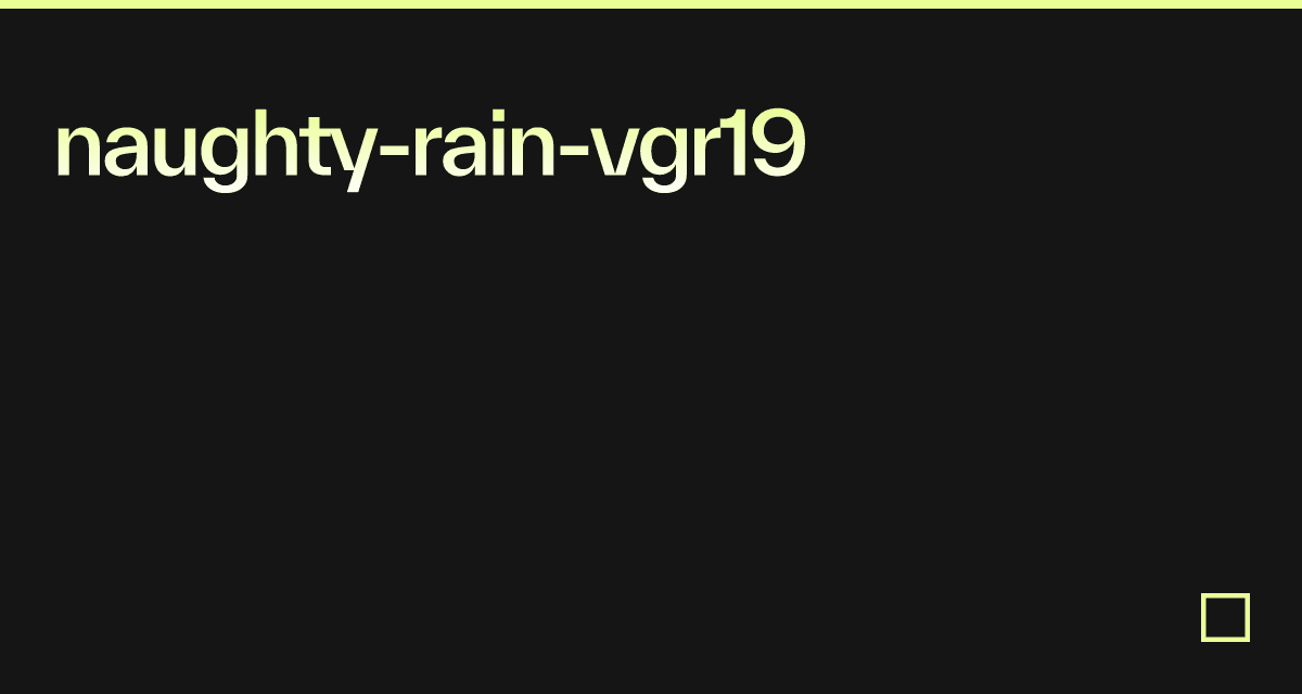 naughty-rain-vgr19 - Codesandbox
