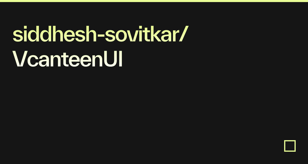 siddhesh-sovitkar/VcanteenUI - Codesandbox