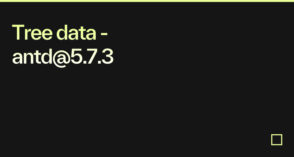 Tree data - antd@5.7.3 - Codesandbox