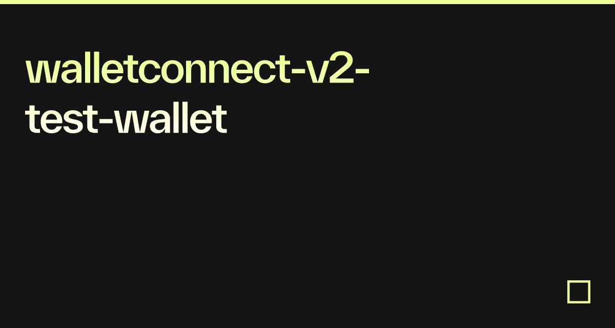 walletconnect-v2-test-wallet - Codesandbox