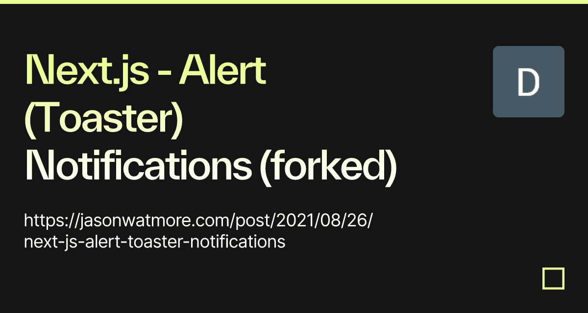 Next.js - Alert (Toaster) Notifications (forked) - Codesandbox