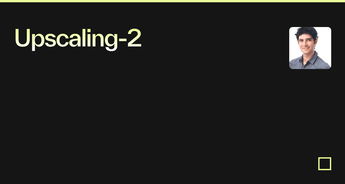 Upscaling-2 - Codesandbox