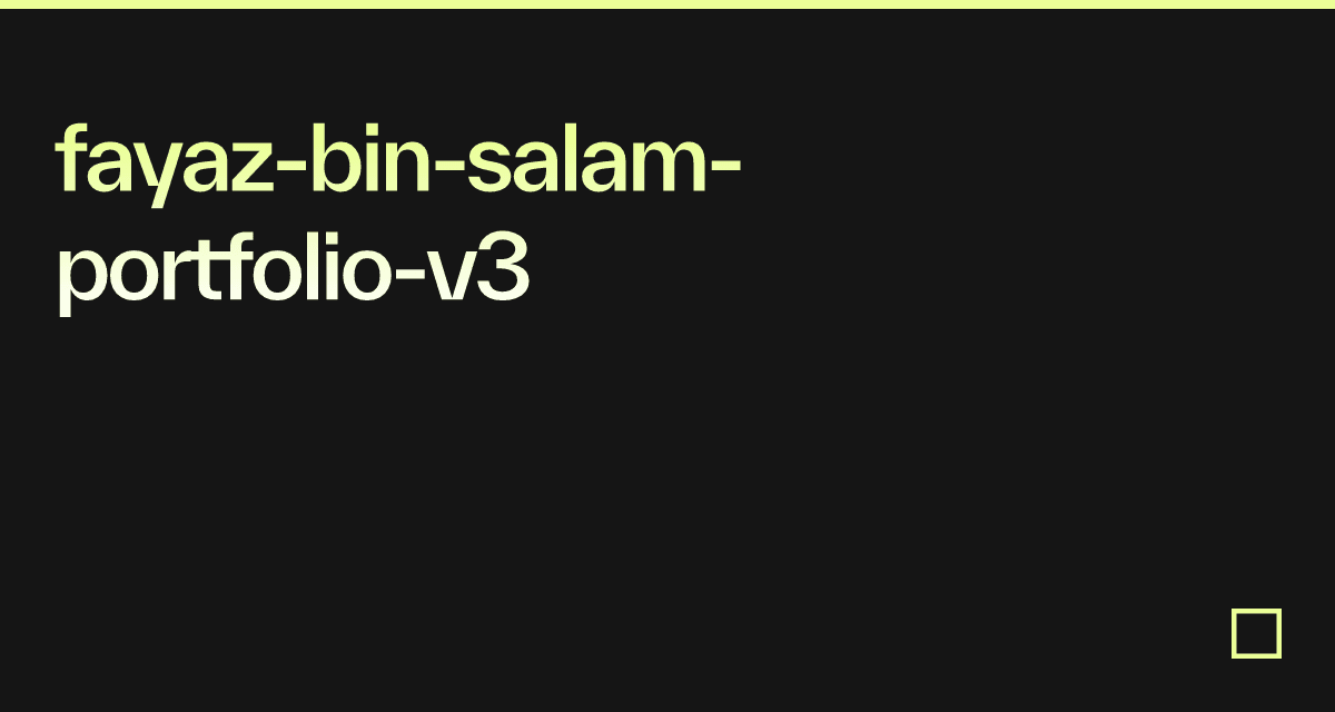 fayaz-bin-salam-portfolio-v3 - Codesandbox