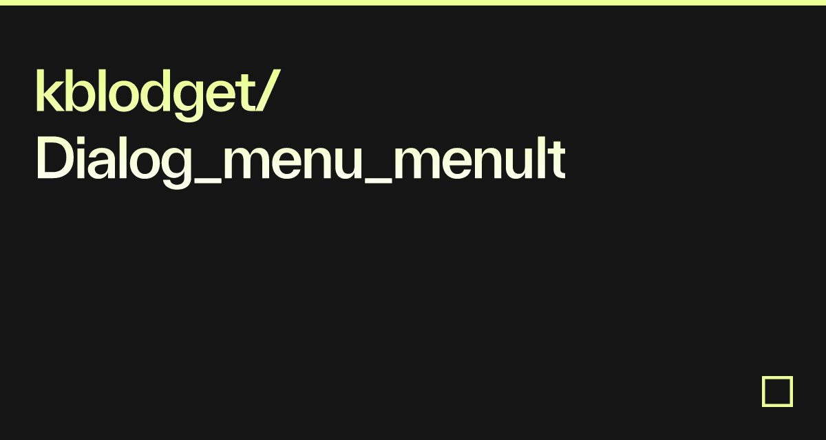 kblodget/Dialog_menu_menuItem_Example - Codesandbox
