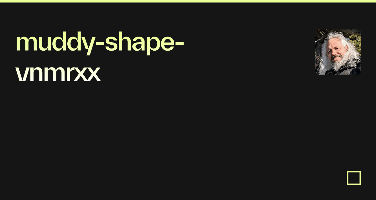 muddy-shape-vnmrxx - Codesandbox