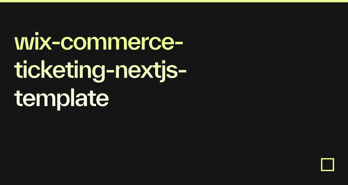wix-commerce-ticketing-nextjs-template - Codesandbox