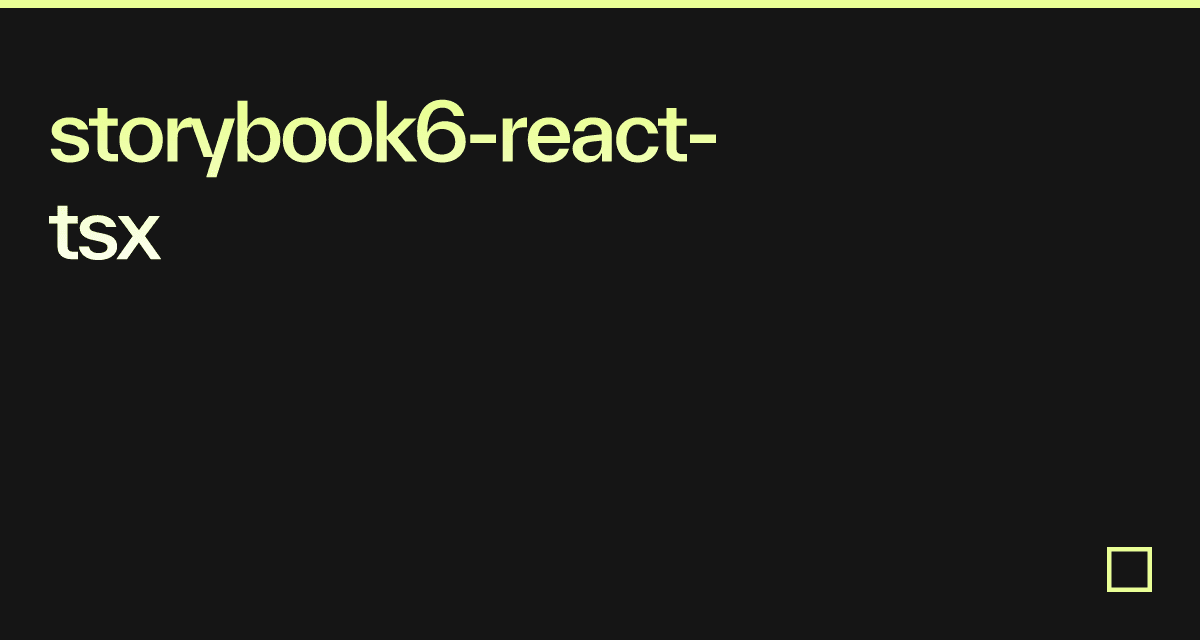 storybook6-react-tsx - Codesandbox