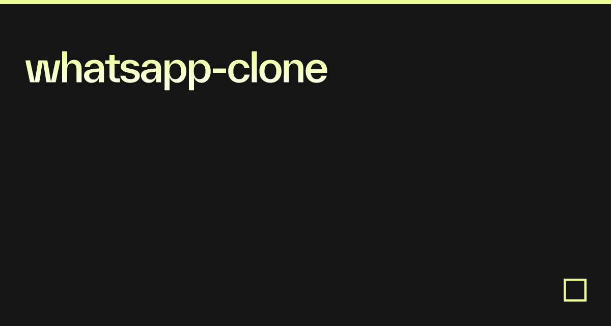 whatsapp-clone - Codesandbox