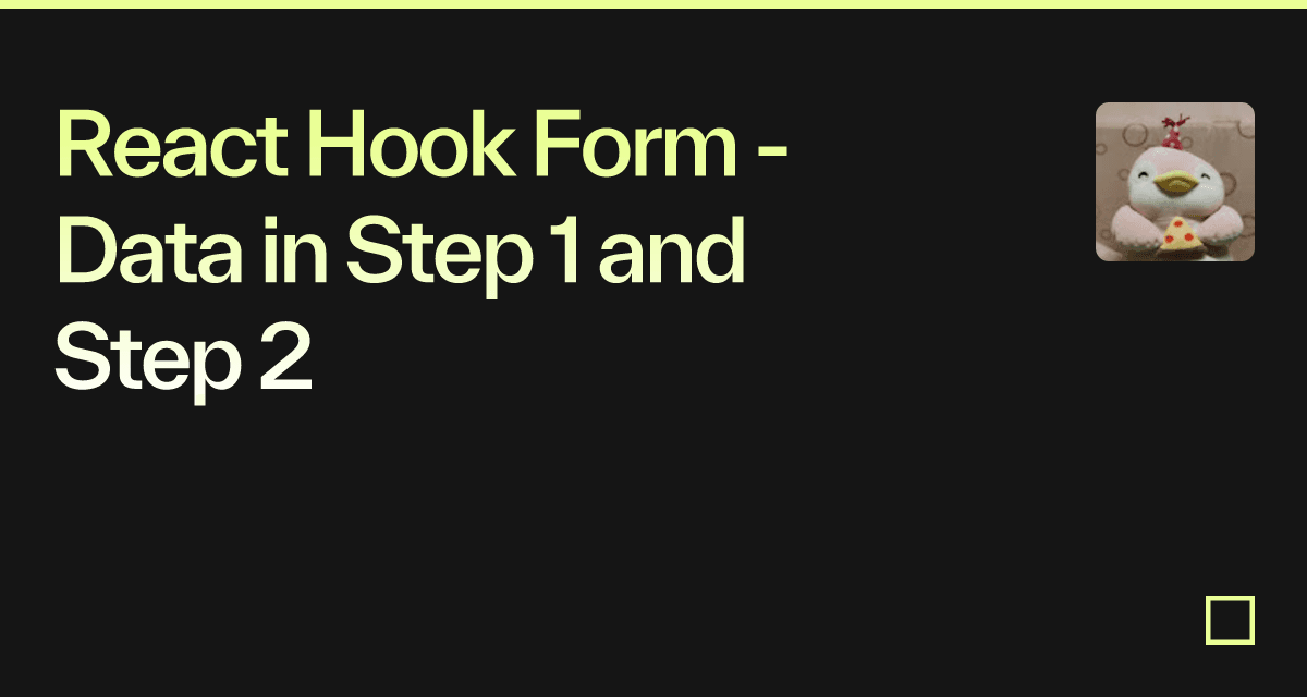 React Hook Form Data In Step 1 And Step 2 Codesandbox 8100