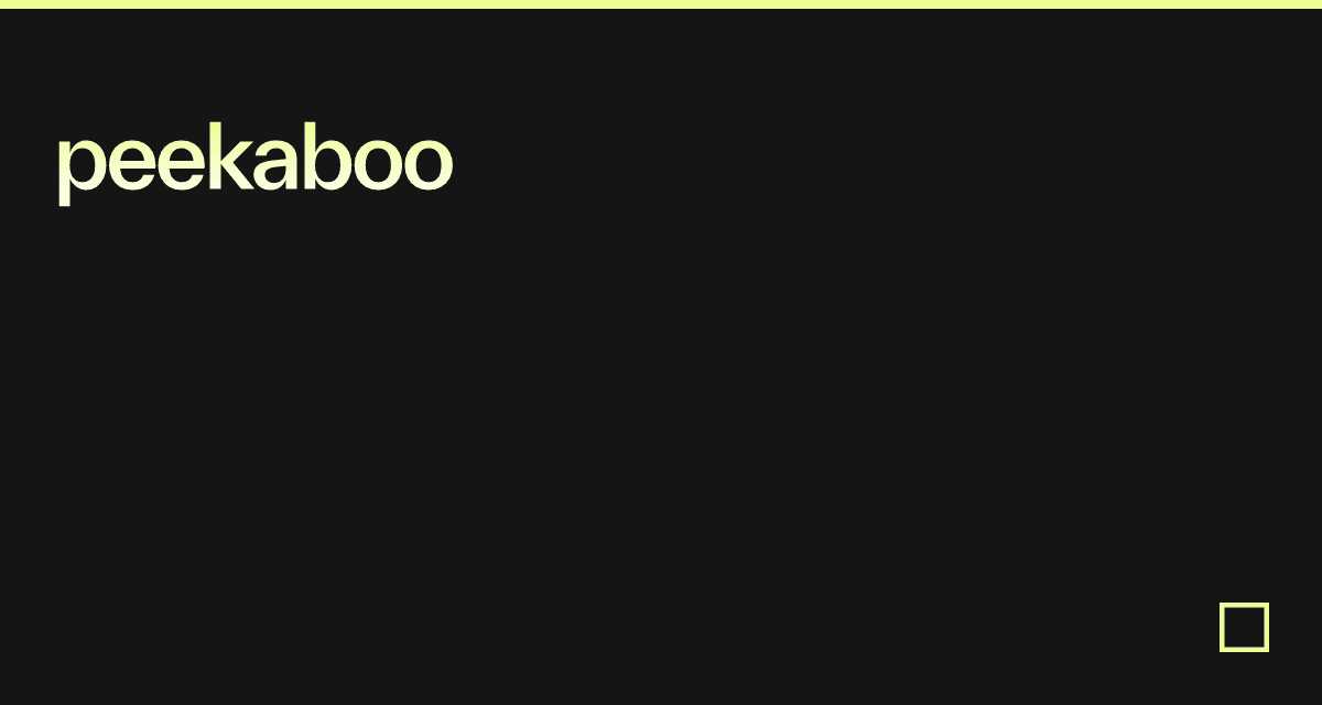 peekaboo - Codesandbox