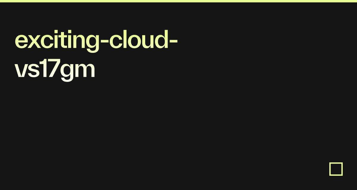 exciting-cloud-vs17gm - Codesandbox