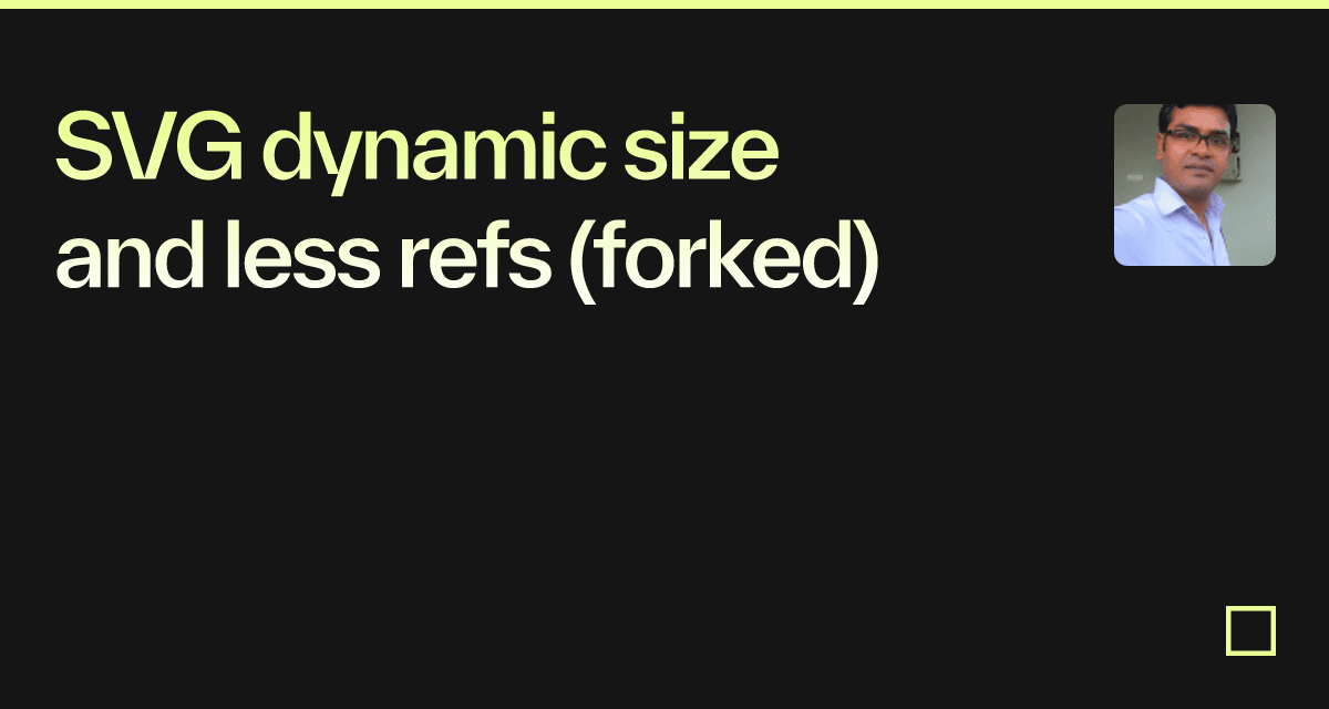 SVG dynamic size and less refs (forked) - Codesandbox