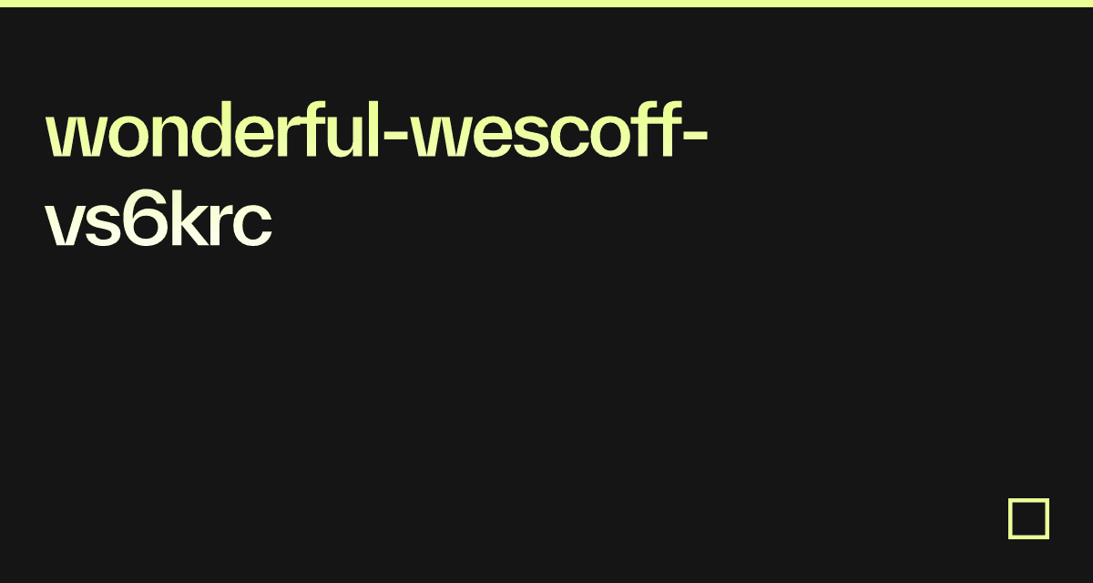 wonderful-wescoff-vs6krc - Codesandbox