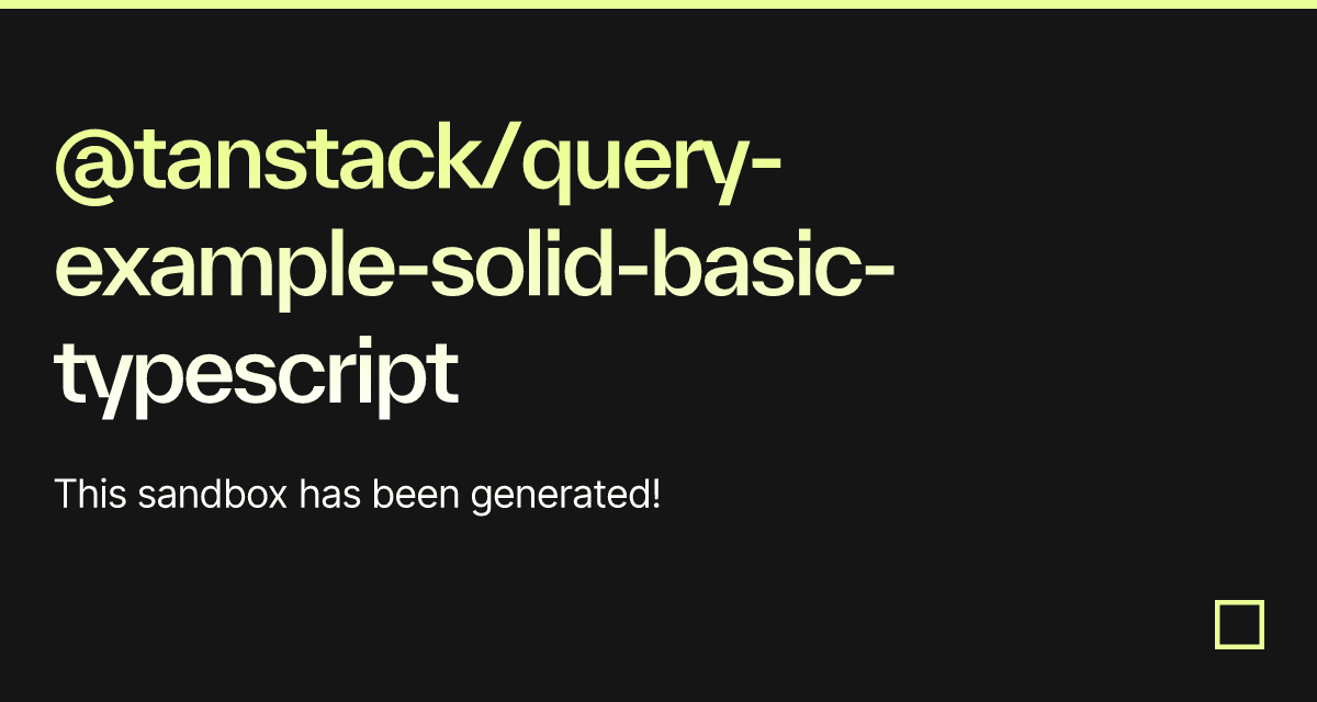 @tanstack/query-example-solid-basic-typescript - Codesandbox