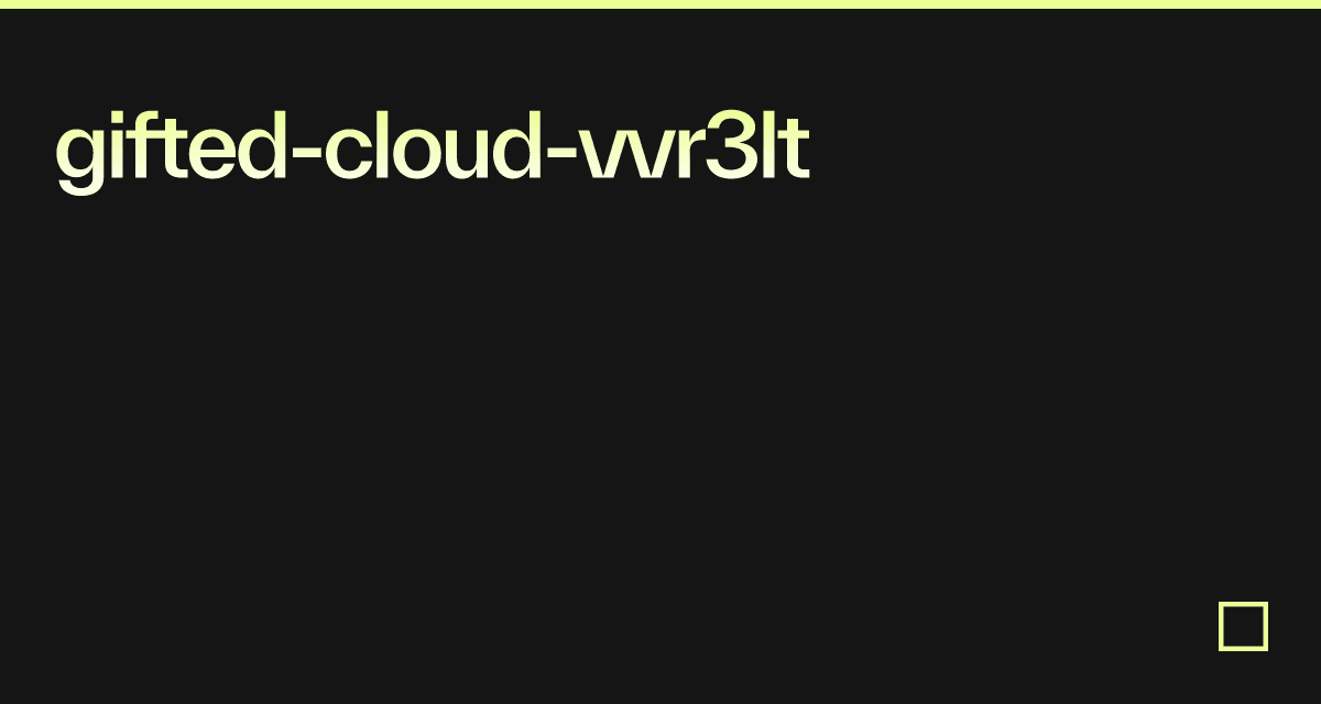 gifted-cloud-vvr3lt - Codesandbox