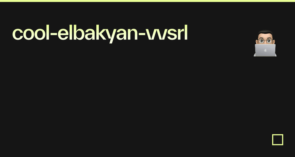 cool-elbakyan-vvsrl - Codesandbox