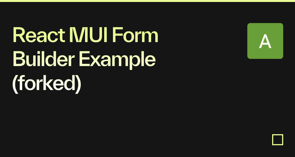 React MUI Form Builder Example (forked) - Codesandbox