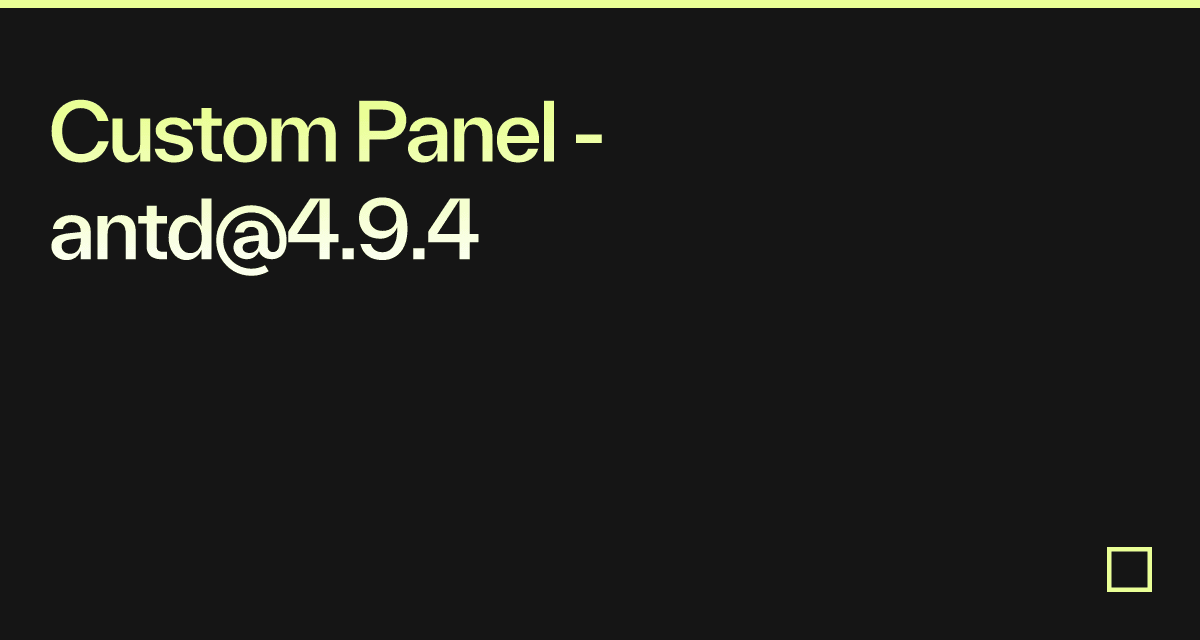 Custom Panel - antd@4.9.4 - Codesandbox