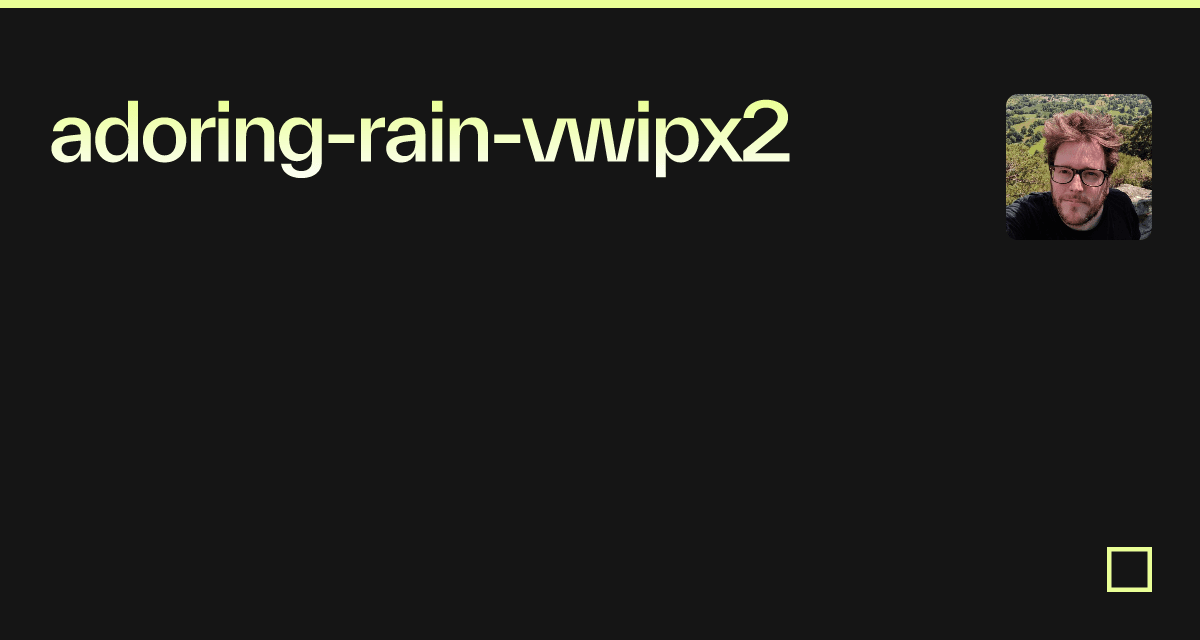 adoring-rain-vwipx2 - Codesandbox