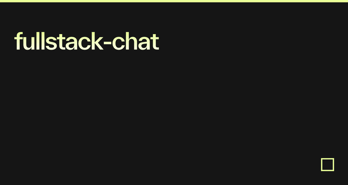 fullstack-chat - Codesandbox