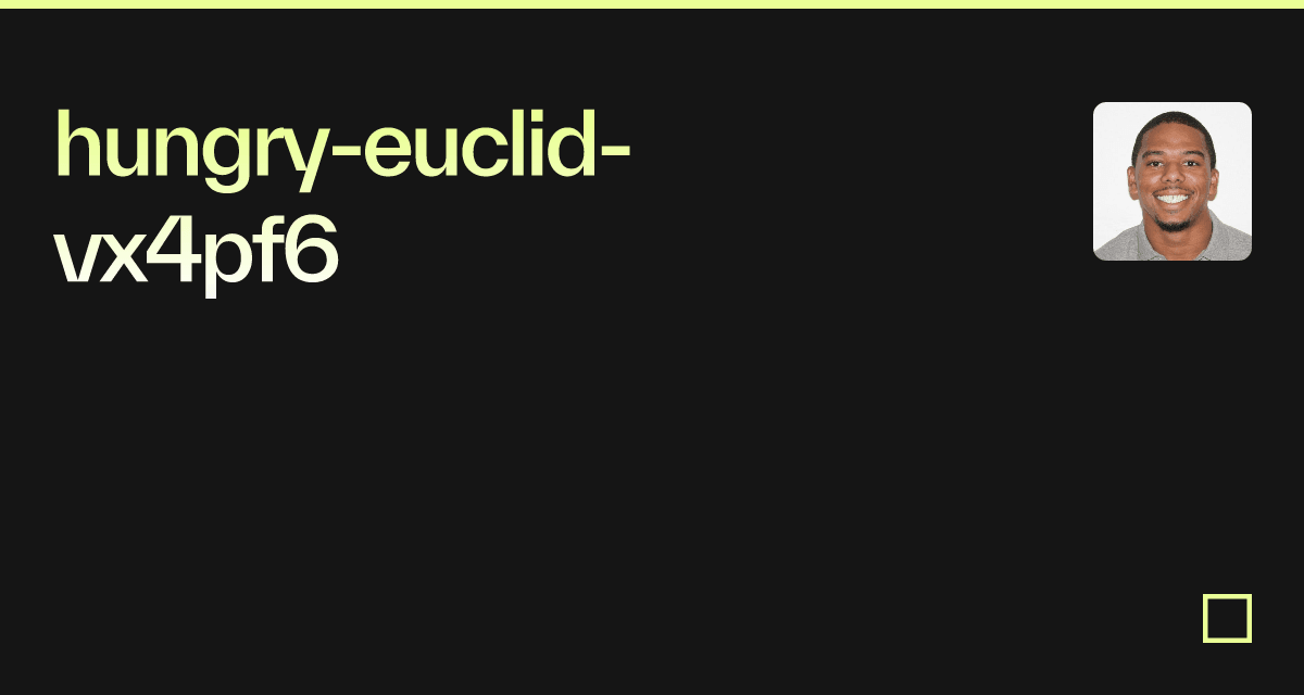 hungry-euclid-vx4pf6 - Codesandbox