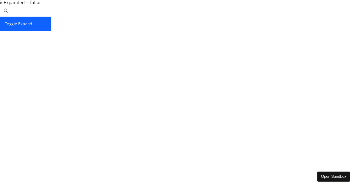 isExpanded prop changes not honored - Codesandbox isExpanded prop changes not honored - Codesandbox