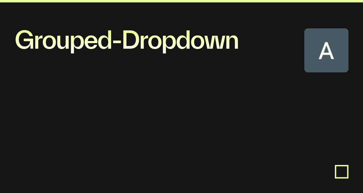 Grouped-Dropdown - Codesandbox