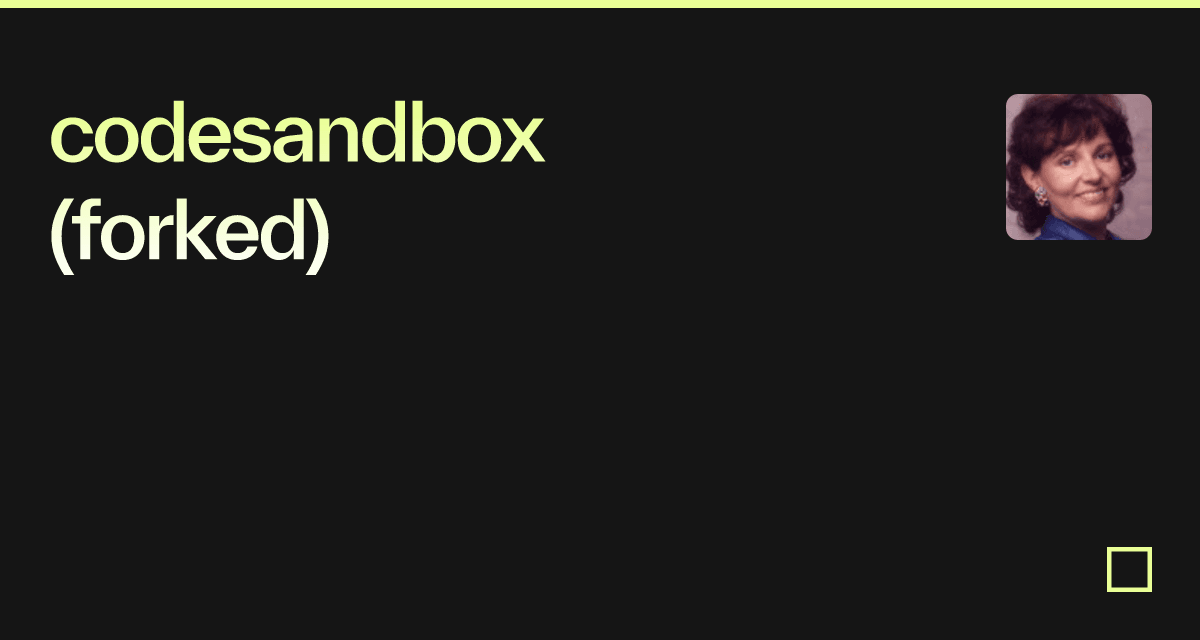 codesandbox (forked) - Codesandbox