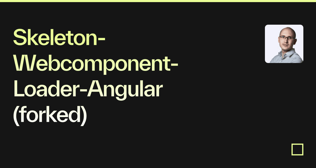 Skeleton-Webcomponent-Loader-Angular (forked) - Codesandbox Skeleton-Webcomponent-Loader-Angular (forked) - Codesandbox