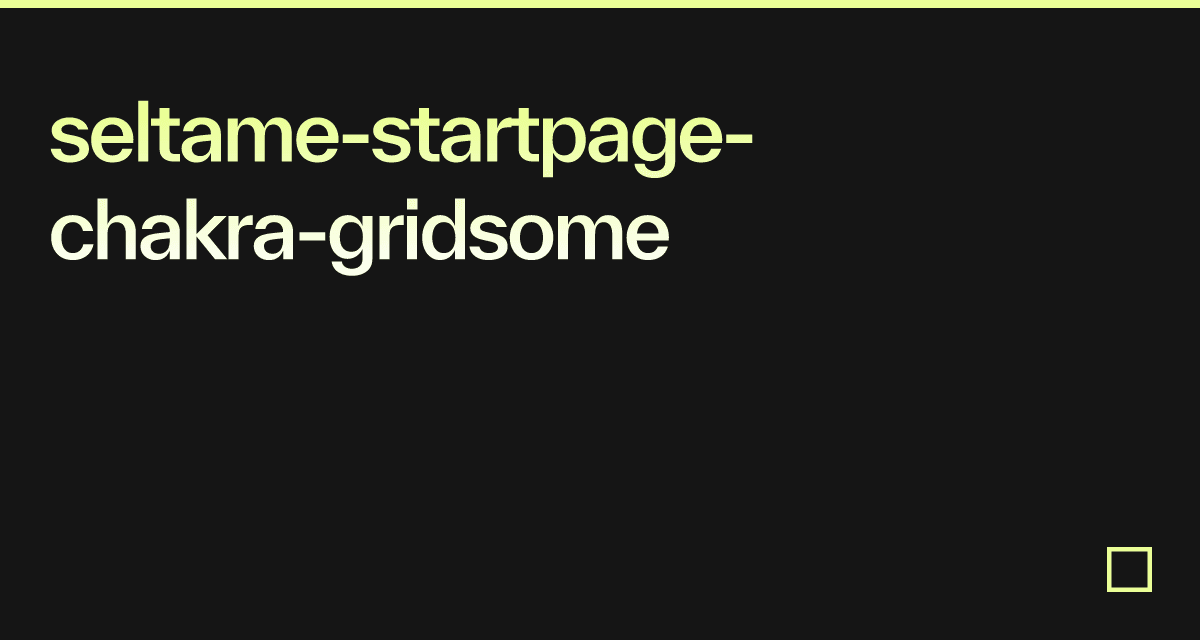 seltame-startpage-chakra-gridsome - Codesandbox