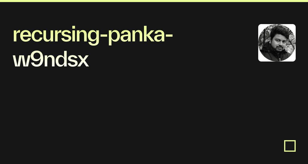 recursing-panka-w9ndsx - Codesandbox
